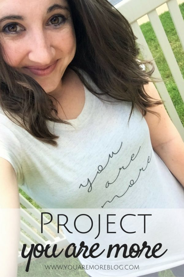 Project You Are More